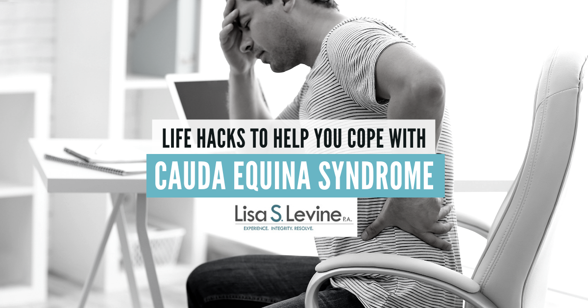 Life Hacks To Cope With Cauda Equina Syndrome | CES Attorney Lisa Levine